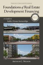 Foundations of Real Estate Development Financing: A Guide to Public ...