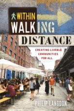 Within Walking Distance: Creating Livable Communities for All ...