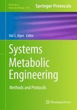 Systems Metabolic Engineering: Methods and Protocols | SpringerLink