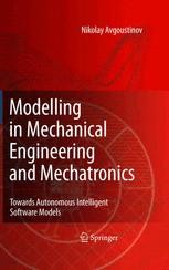 Modelling in Mechanical Engineering and Mechatronics: Towards ...