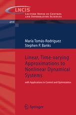Linear, Time-varying Approximations to Nonlinear Dynamical Systems: with Applications in Control ...