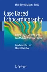 Case Based Echocardiography: Fundamentals and Clinical Practice ...