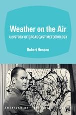 Weather on the Air: A History of Broadcast Meteorology | SpringerLink