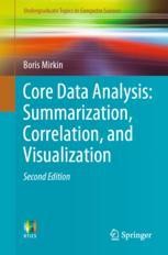 Core Data Analysis: Summarization, Correlation, and Visualization ...