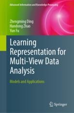 Learning Representation for Multi-View Data Analysis: Models and Applications | SpringerLink