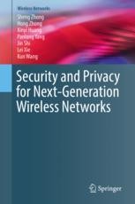 Security and Privacy for Next-Generation Wireless Networks | Springer Nature Link (formerly ...