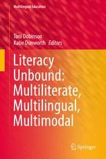 Literacy Unbound: Multiliterate, Multilingual, Multimodal | SpringerLink