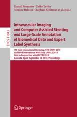 Intravascular Imaging and Computer Assisted Stenting and Large-Scale Annotation of Biomedical ...