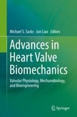 Advances in Heart Valve Biomechanics: Valvular Physiology ...
