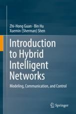 Introduction to Hybrid Intelligent Networks: Modeling, Communication ...