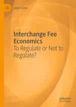 Interchange Fee Economics: To Regulate or Not to Regulate? | Springer ...