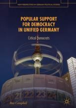 Popular Support for Democracy in Unified Germany: Critical Democrats ...