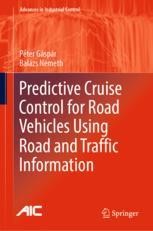 Predictive Cruise Control for Road Vehicles Using Road and Traffic ...