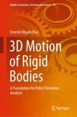 3D Motion of Rigid Bodies: A Foundation for Robot Dynamics Analysis ...