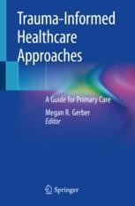 Trauma-Informed Healthcare Approaches: A Guide for Primary Care ...