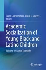 Academic Socialization of Young Black and Latino Children: Building on ...