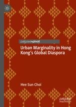 Urban Marginality in Hong Kong's Global Diaspora | Springer Nature Link ...