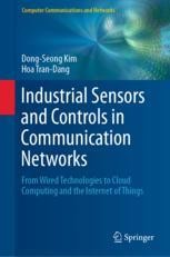 Industrial Sensors and Controls in Communication Networks: From Wired ...