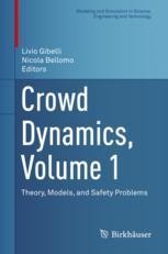 Crowd Dynamics, Volume 1: Theory, Models, and Safety Problems ...