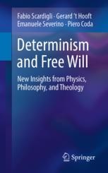 Determinism and Free Will: New Insights from Physics, Philosophy, and ...
