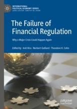 The Failure of Financial Regulation: Why a Major Crisis Could Happen ...