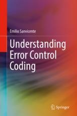 Understanding Error Control Coding | SpringerLink