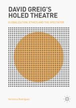 David Greig’s Holed Theatre: Globalization, Ethics and the Spectator ...