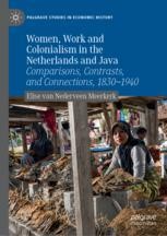 Women, Work and Colonialism in the Netherlands and Java: Comparisons ...