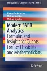 Modern SABR Analytics: Formulas and Insights for Quants, Former ...