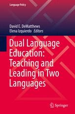Dual Language Education: Teaching and Leading in Two Languages ...