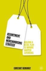 Assortment and Merchandising Strategy: Building a Retail Plan to ...