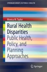 Rural Health Disparities: Public Health, Policy, and Planning ...