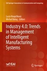 Industry 4.0: Trends in Management of Intelligent Manufacturing Systems ...