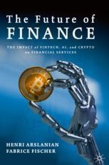 The Future of Finance: The Impact of FinTech, AI, and Crypto on ...