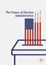 The Future of Election Administration | Springer Nature Link (formerly ...