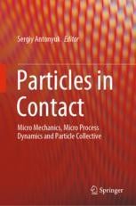 Particles in Contact: Micro Mechanics, Micro Process Dynamics and ...