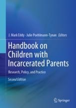 Handbook on Children with Incarcerated Parents: Research, Policy, and ...