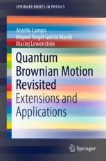 Quantum Brownian Motion Revisited: Extensions and Applications | Springer Nature Link (formerly ...