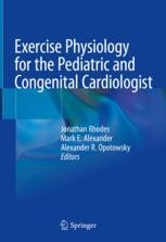 Exercise Physiology for the Pediatric and Congenital Cardiologist ...