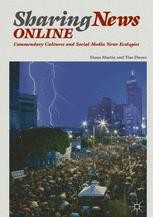 Sharing News Online: Commendary Cultures and Social Media News ...