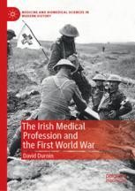 The Irish Medical Profession and the First World War | Springer Nature ...