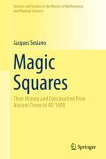 Magic Squares: Their History and Construction from Ancient Times to AD ...
