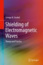 Shielding of Electromagnetic Waves: Theory and Practice | Springer ...