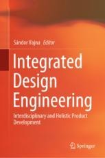 Integrated Design Engineering: Interdisciplinary and Holistic Product ...