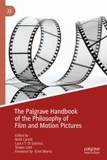 The Palgrave Handbook of the Philosophy of Film and Motion Pictures ...