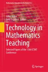 Technology in Mathematics Teaching: Selected Papers of the 13th ICTMT ...