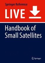 Handbook of Small Satellites: Technology, Design, Manufacture ...