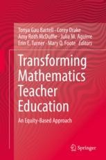 Transforming Mathematics Teacher Education: An Equity-Based Approach ...