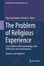 The Problem of Religious Experience: Case Studies in Phenomenology ...