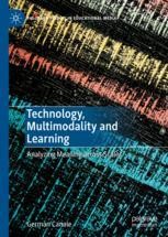Technology, Multimodality and Learning: Analyzing Meaning across Scales ...